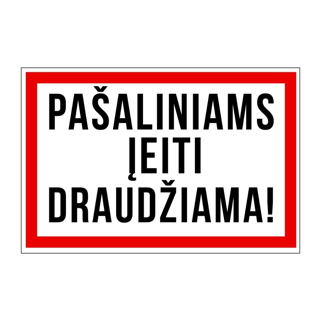 Sabelijos Prekyba | Ženklas Pašaliniams įeiti draudžiama, plastikas ...